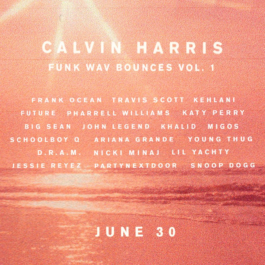 Calvin Harris' Eagerly Awaited Album 'Funk Wav Bounces Vol.1' Is Here ... Calvin Harris' Eagerly Awaited Album 'Funk Wav Bounces Vol.1' Is Here ...